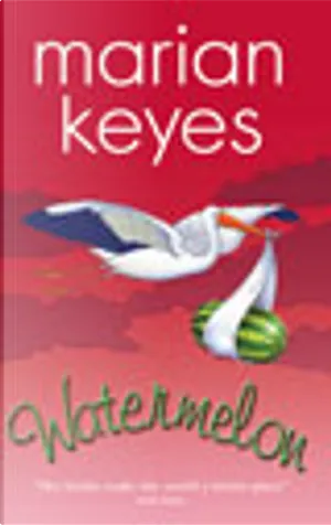 Watermelon by Marian Keyes, Poolbeg, Paperback - Anobii