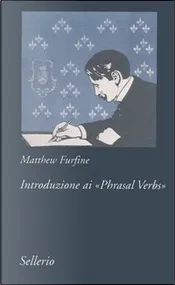 Introduzione ai 'Phrasal Verbs' by Matthew Furfine, Sellerio Editore ...