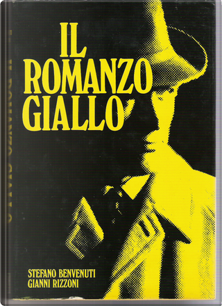 Il romanzo giallo by Gianni Rizzoni, Stefano Benvenuti, Arnoldo ...