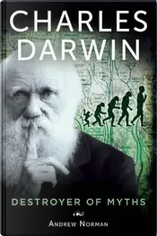Charles Darwin by Andrew Norman, Skyhorse Pub Co Inc, Hardcover - Anobii