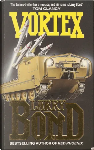 Vortex by Larry Bond, Little, Brown, Hardcover - Anobii