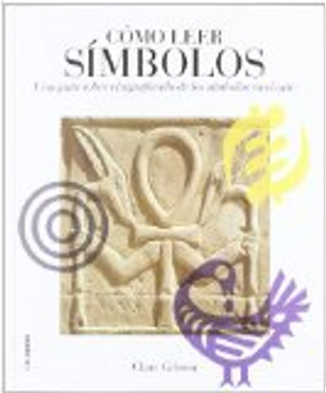 《Cómo leer símbolos: un curso intensivo sobre el significado de los ...