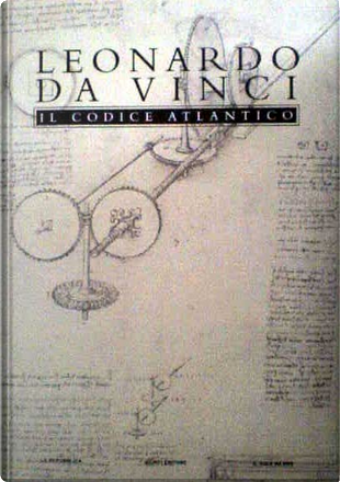 Il Codice Atlantico della Biblioteca Ambrosiana di Milano von Leonardo ...