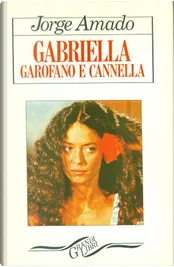 Gabriella garofano e cannella by Jorge Amado, Euroclub, Hardcover - Anobii