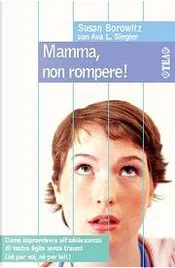 Mamma, non rompere! by Ava L. Siegler, Susan Borowitz, TEA, Paperback ...