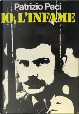 Io, l'infame by Patrizio Peci, EDIZ. CDE SPA- MILANO SU LICENZA DELLA ...