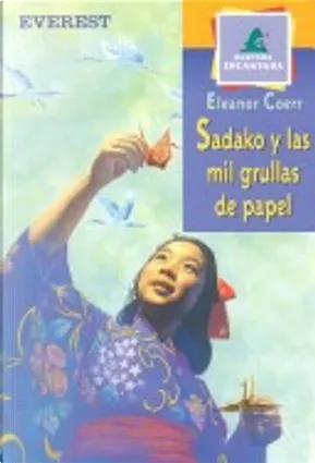 Sadako Y Las Mil Grullas De Papel di Eleanor Coerr, Lectorum ...