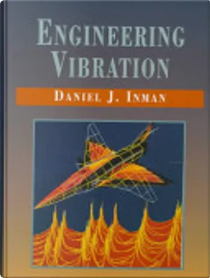 Engineering Vibration by Daniel J. Inman, Prentice Hall, Hardcover - Anobii