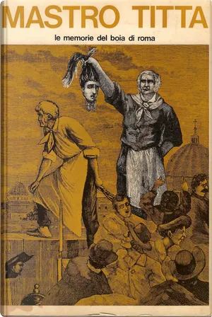 Mastro Titta, Arcana Editrice, Hardcover - Anobii