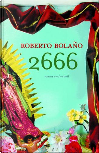 2666 by Roberto Bolano, J. M. Meulenhoff, Hardcover - Anobii