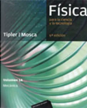 Física para la ciencia y la tecnología. 1A, de Paul A. Tipler, null ...