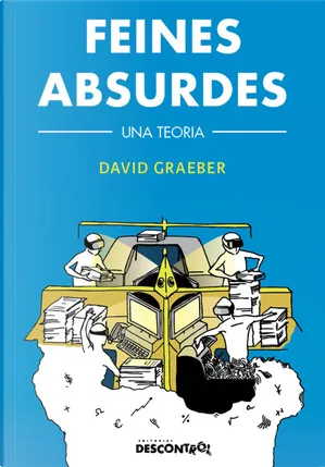 Feines absurdes by David Graeber, Descontrol, Paperback - Anobii