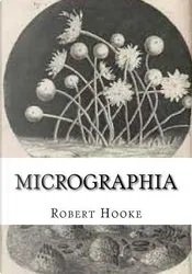 Micrographia by Robert Hooke, CreateSpace Independent Publishing ...