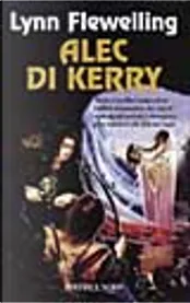 Alec di Kerry di Lynn Flewelling, Nord (Fantacollana 155), Paperback ...