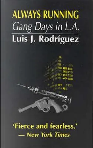 Always Running by Luis J. Rodriguez, Marion Boyars Publishers Ltd ...
