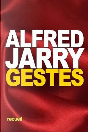 Gestes di Alfred Jarry, Createspace Independent Pub, Paperback - Anobii