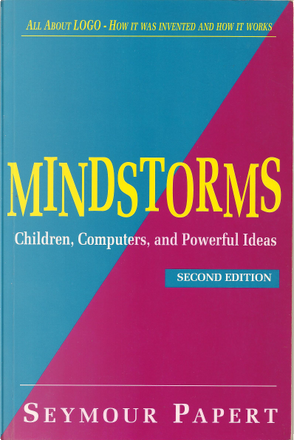 Mindstorms by Seymour Papert, Prentice-Hall, Paperback - Anobii