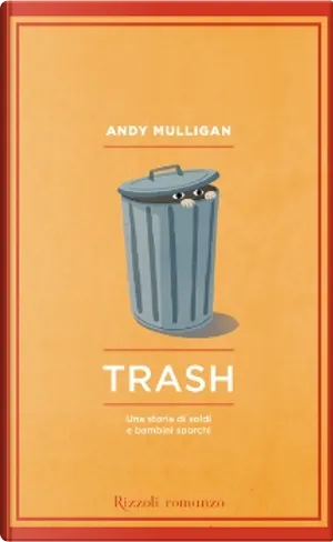 Trash by Andy Mulligan, Rizzoli, Hardcover - Anobii