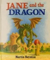 Jane and the dragon by Martin Baynton, Discovery Toys, Reinforced cover ...