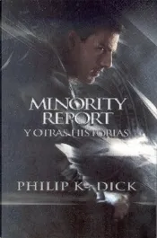 Minority Report by Philip K. Dick, Ediciones B, Paperback - Anobii