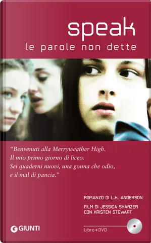 Speak by Laurie Halse Anderson, Giunti Editore, Hardcover - Anobii