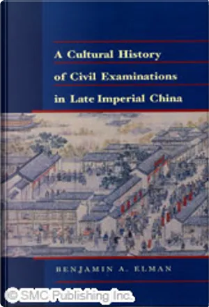 《A Cultural History of Civil Examinations in Late Imperial China ...