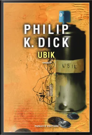 Ubik di Philip K. Dick, Fanucci, Paperback - Anobii