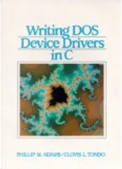 《Writing DOS Device Drivers in C》，Clovis L. Tondo, Philip M. Adams著，Prentice Hall Ptr，平装 - Anobii