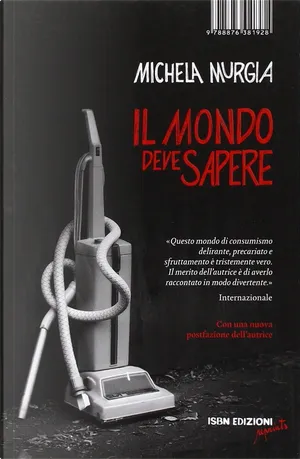 Il mondo deve sapere di Michela Murgia, I Libri di Isbn/Guidemoizzi ...