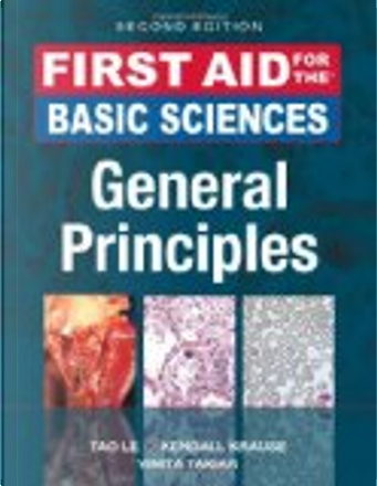 First Aid for the Basic Sciences, General Principles di Kendall Krause ...