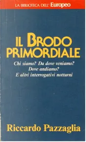 Il brodo primordiale by Riccardo Pazzaglia, La biblioteca dell'Europeo ...
