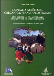 La Puglia arbereshe, grecanica, franco-provenzale, de Micol Bruni ...