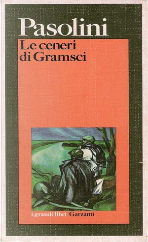 Le ceneri di Gramsci by Pasolini P. Paolo, Garzanti, Paperback - Anobii