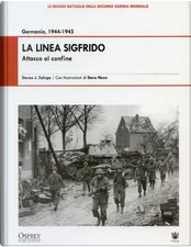 La linea Sigfrido by Steve Noon, Steven Zaloga, RBA Italia/Osprey ...