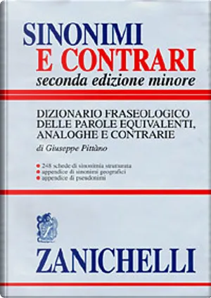 Sinonimi e contrari by Giuseppe Pittàno, Zanichelli, Hardcover - Anobii