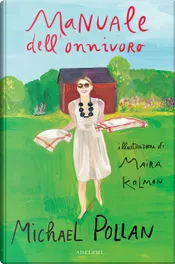 Manuale dell'onnivoro by Michael Pollan, Adelphi, Hardcover - Anobii