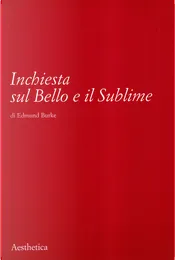 Inchiesta sul bello e il sublime di Edmund Burke, Aesthetica, Altri - Anobii