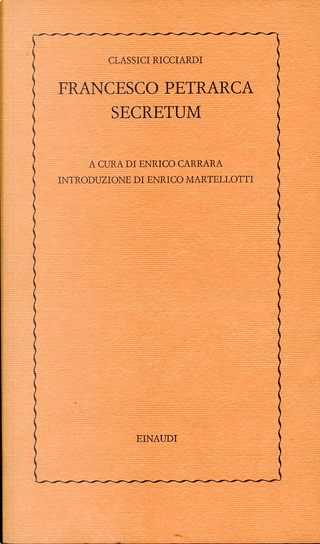 Secretum by Francesco Petrarca, Einaudi (Classici Ricciardi, 38 ...