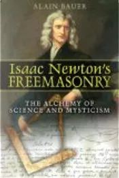 Isaac Newton's Freemasonry by Alain Bauer, Inner Traditions, Paperback ...