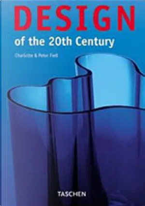 Design del XX secolo by Charlotte Fiell, Peter Fiell, Taschen ...