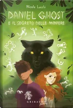Daniel Ghost e il segreto delle miniere di Nicola Lucchi, Gribaudo ...