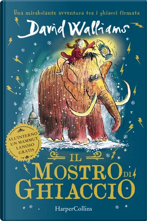 Il mostro di ghiaccio by David Walliams, HarperCollins Italia ...
