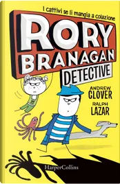 Rory Branagan, detective. I cattivi se li mangia a colazione von Andrew ...