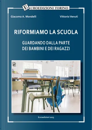 Giacomo A. Mondelli, Vittorio Venuti「Riformiamo la scuola. Guardando ...