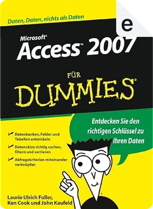 Access 2007 für Dummies di John Kaufeld, Ken Cook, Laurie Ulrich Fuller, Wiley-VCH, eBook - Anobii