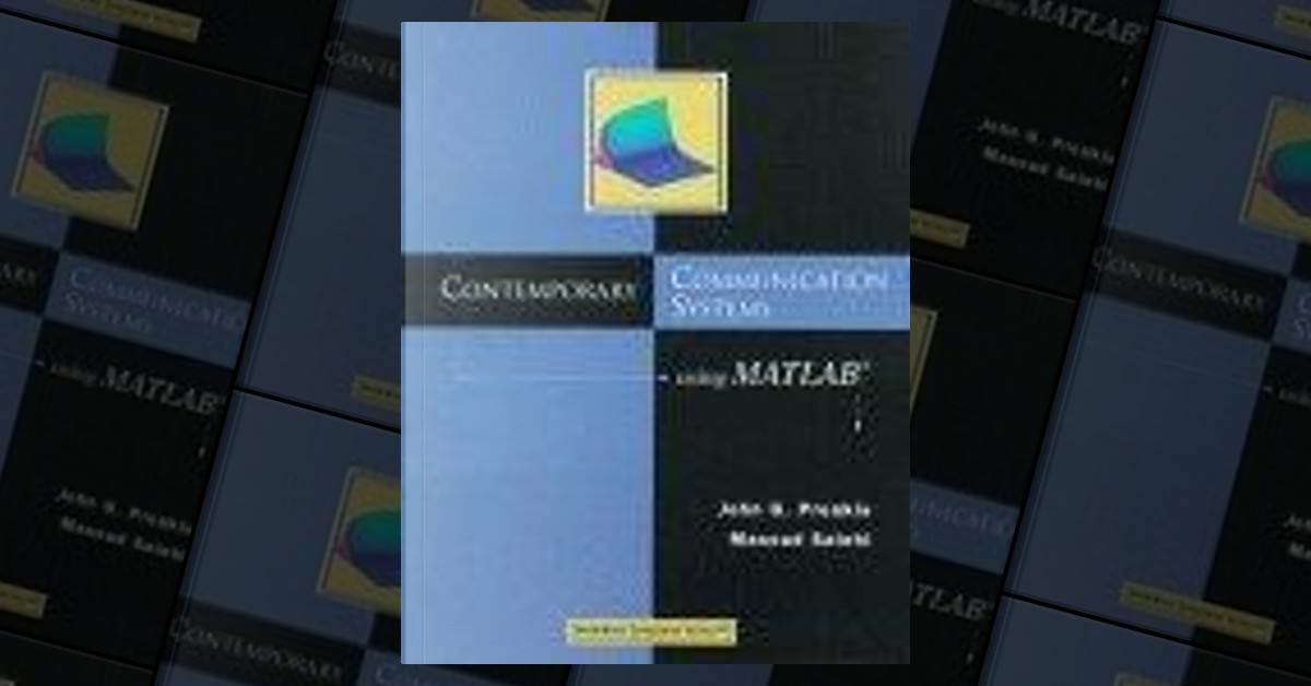 Contemporary Communication Systems Using Matlab« Di Masoud Salehi