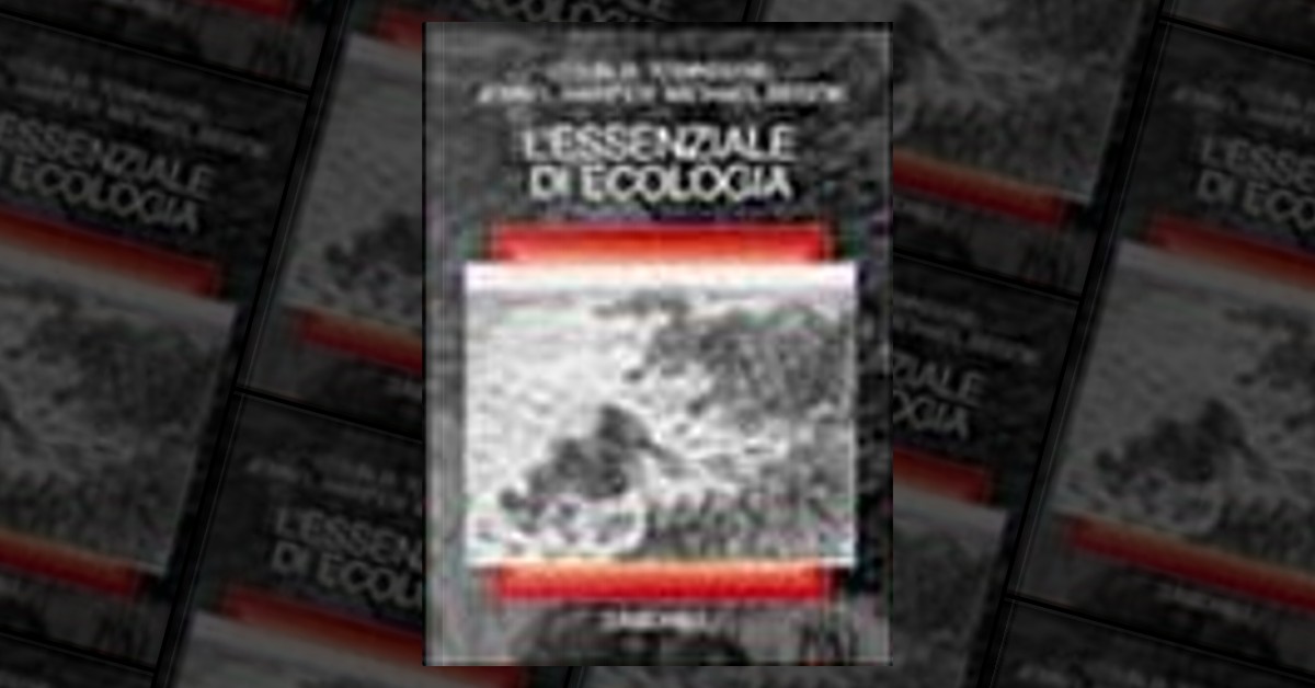 L'essenziale di ecologia di Colin R. Townsend, John L. Harper, Michael ...