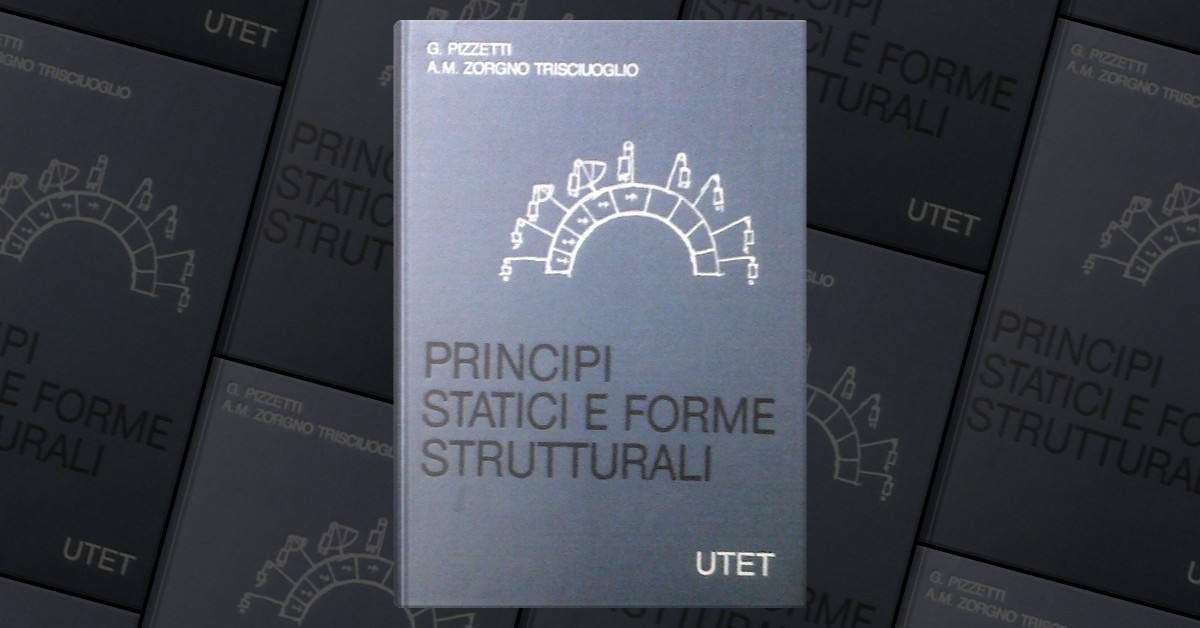Principi statici e forme strutturali by A. Maria Zorgno Trisciuoglio ...