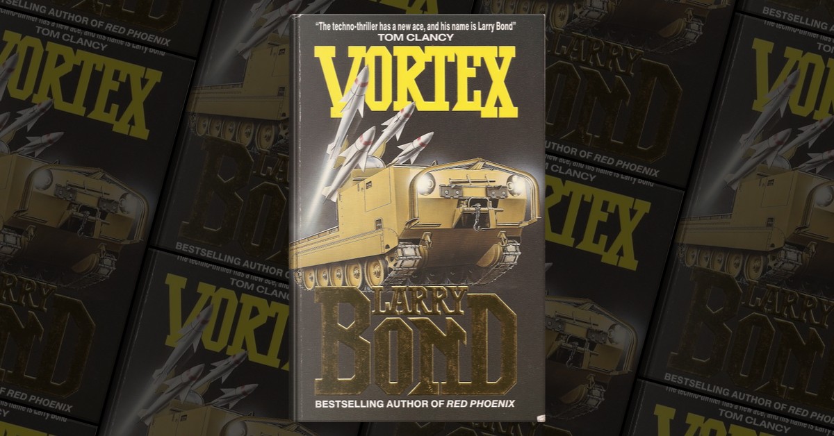 Vortex by Larry Bond, Little, Brown, Hardcover - Anobii