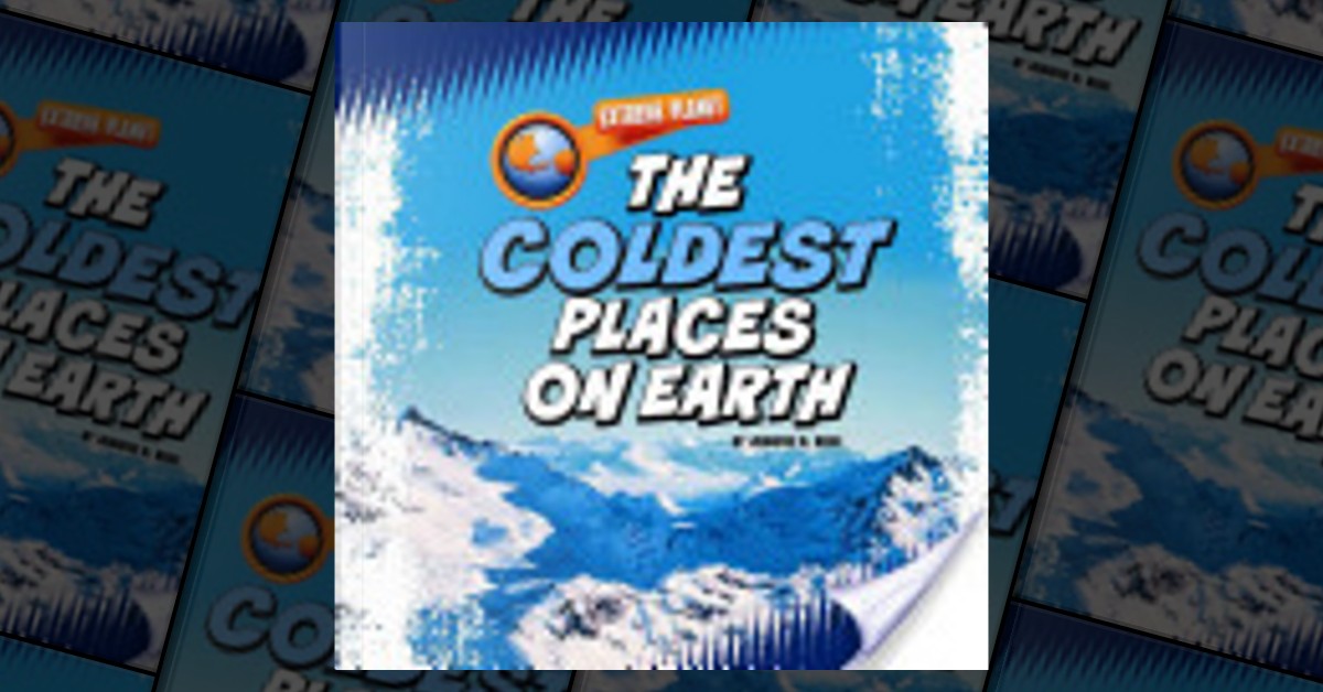 The Coldest Places on Earth di Jennifer M. Besel, First Facts Books ...